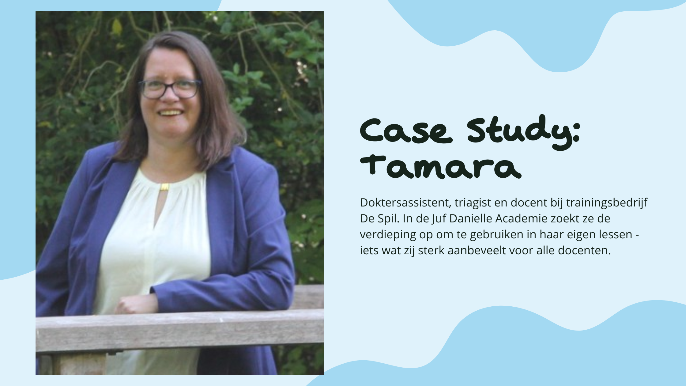 Case Study: Tamara – Juf Danielle
